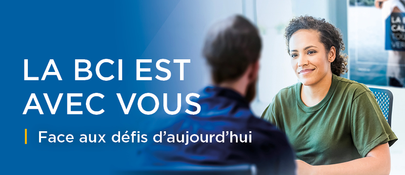 Avec vous pour relever les défis d’aujourd’hui - BCI - Banque ...